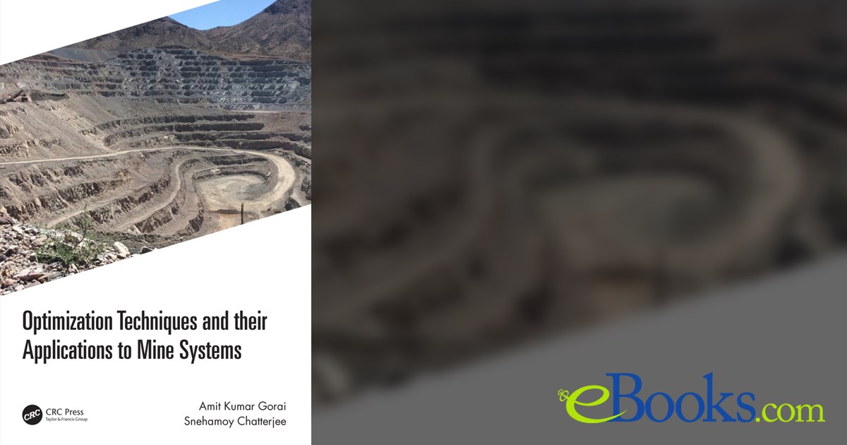 Optimization Techniques and their Applications to Mine Systems