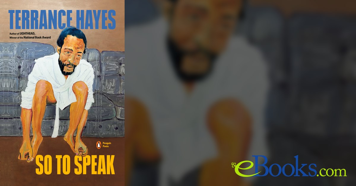 So to Speak by Terrance Hayes (ebook)
