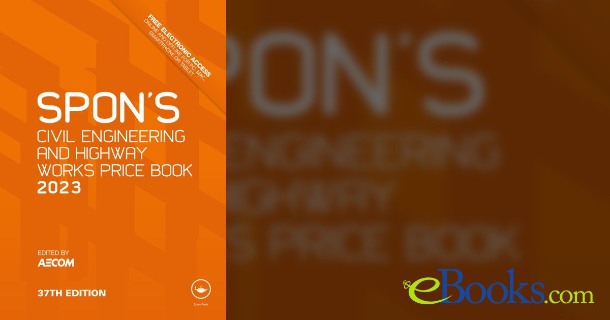 Spon's Civil Engineering and Highway Works Price Book 2023