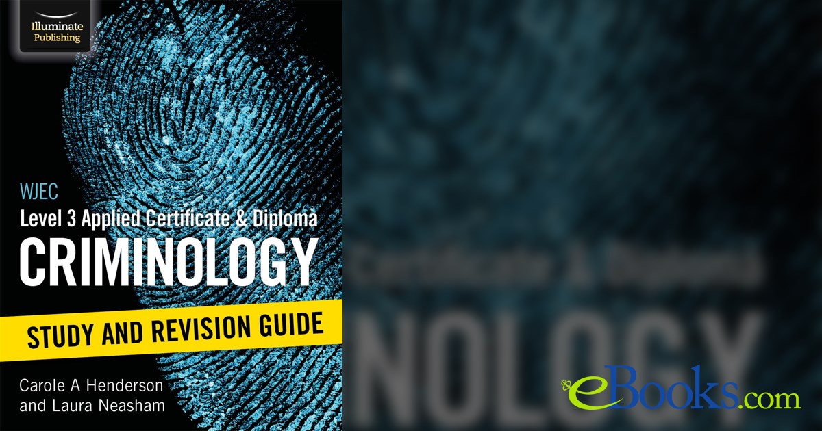 WJEC Level 3 Applied Certificate & Diploma Criminology: Study and Revision Guide