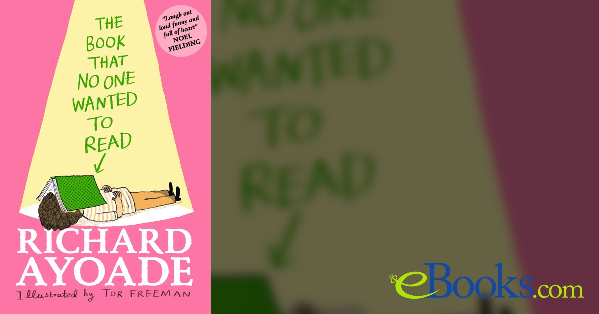 The Book That No One Wanted to Read by Richard Ayoade (ebook)