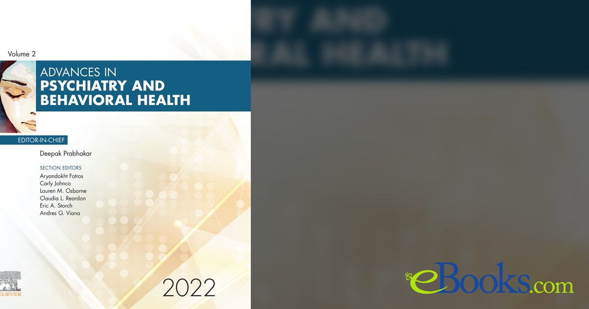 Advances in Psychiatry and Behavioral Health, E-Book 2022