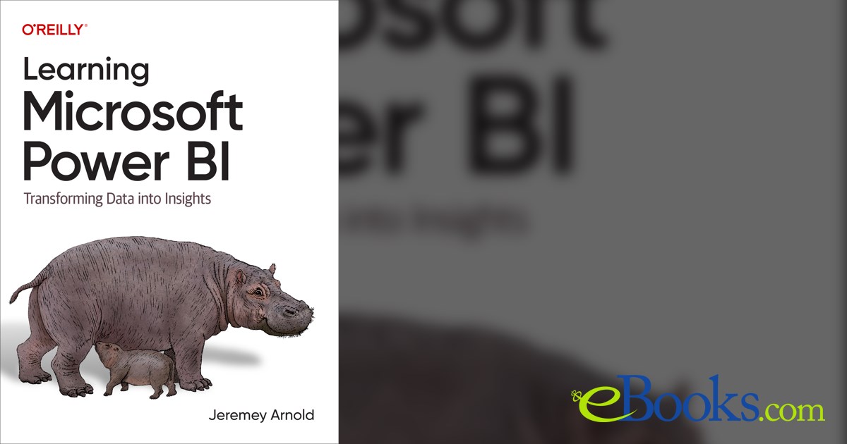 Learning Microsoft Power BI by Jeremey Arnold (ebook)