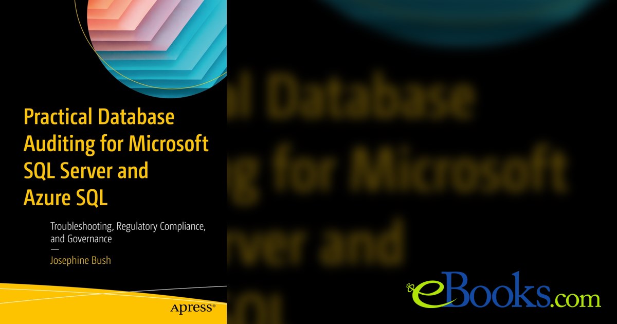 Practical Database Auditing for Microsoft SQL Server and Azure SQL