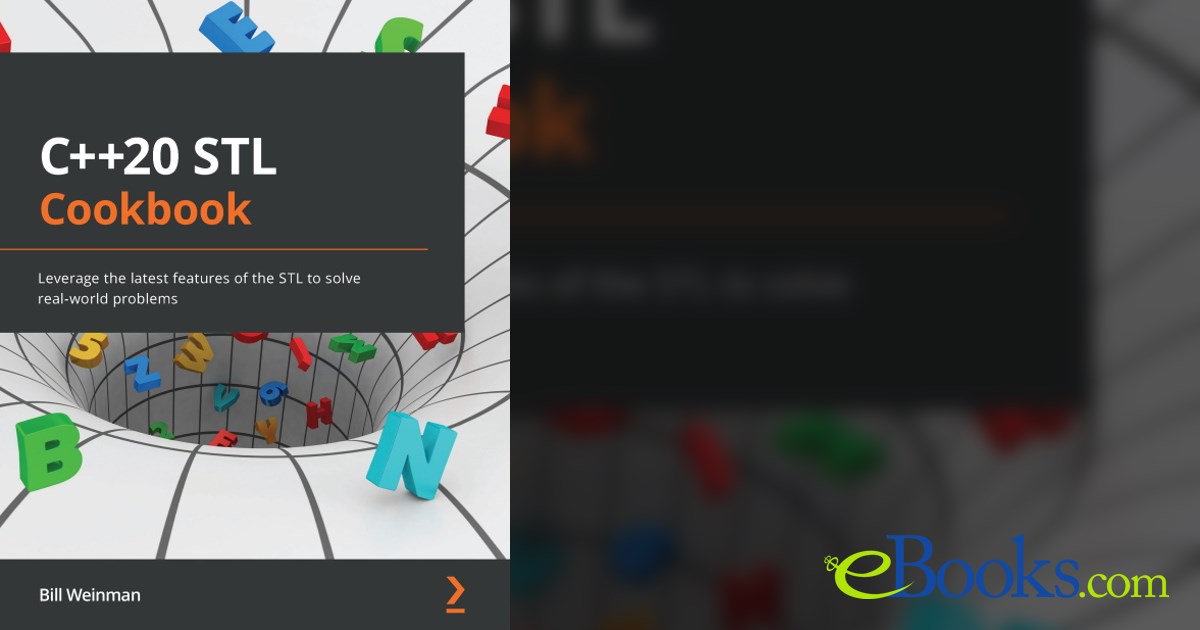 C++20 STL Cookbook by Bill Weinman (ebook)