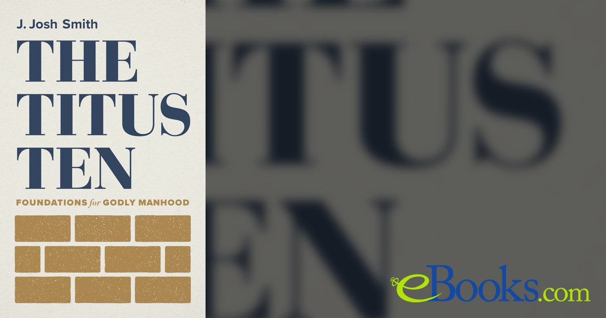 The Titus Ten by J. Josh Smith (ebook)