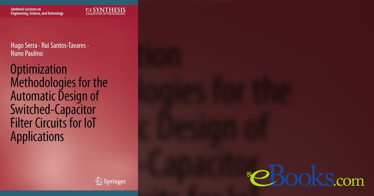 Optimization Methodologies for the Automatic Design of Switched-Capacitor Filter Circuits for ...