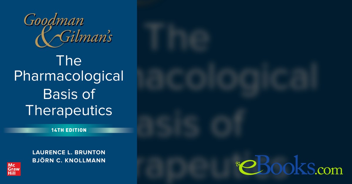 Goodman and Gilman's The Pharmacological Basis of Therapeutics, 14th ...