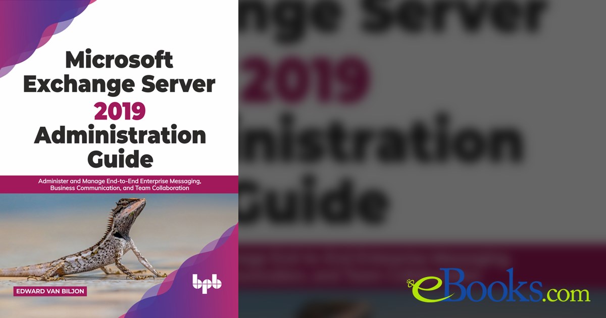 Microsoft Exchange Server 2019 Administration Guide