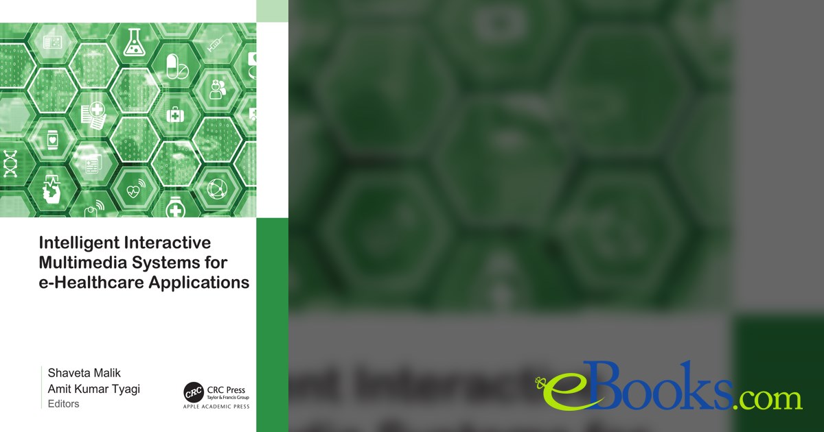 Intelligent Interactive Multimedia Systems for e-Healthcare Applications