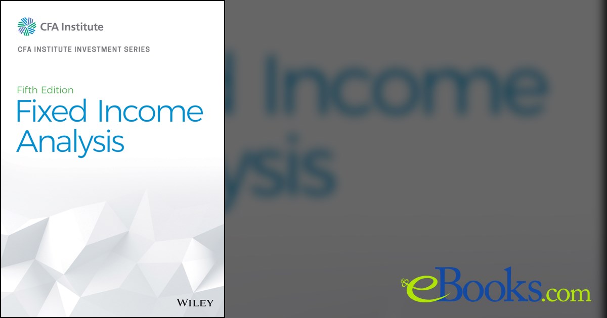 Fixed Income Analysis (5th ed.) by CFA Institute (ebook)