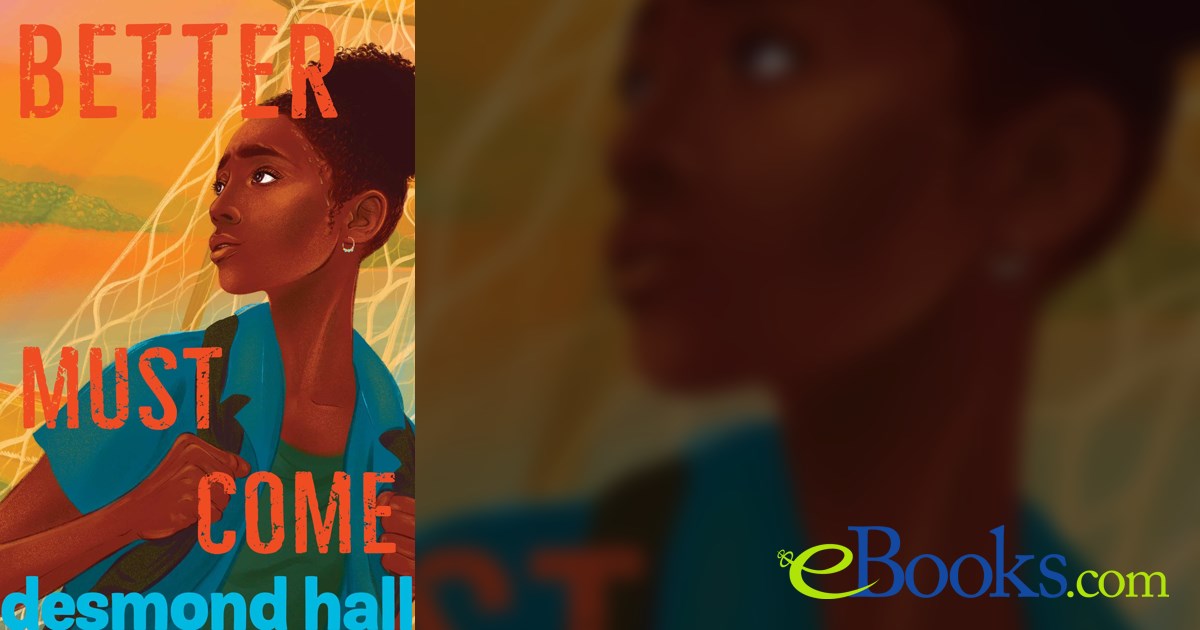 Better Must Come by Desmond Hall (ebook)