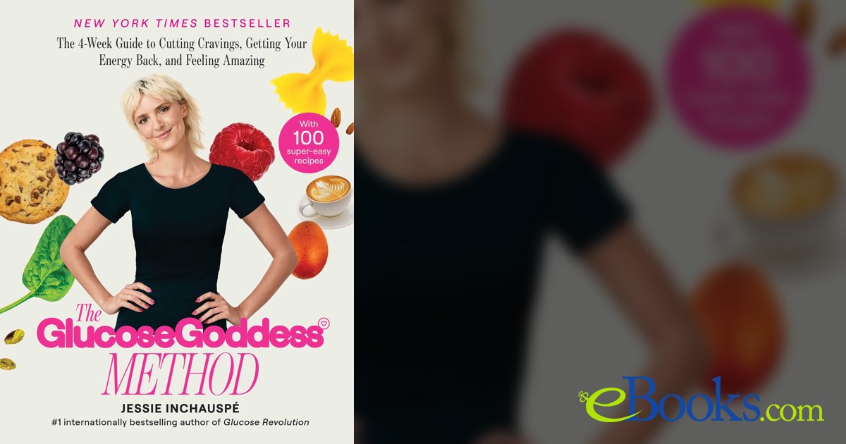 The Glucose Goddess Method by Jessie Inchauspe (ebook)