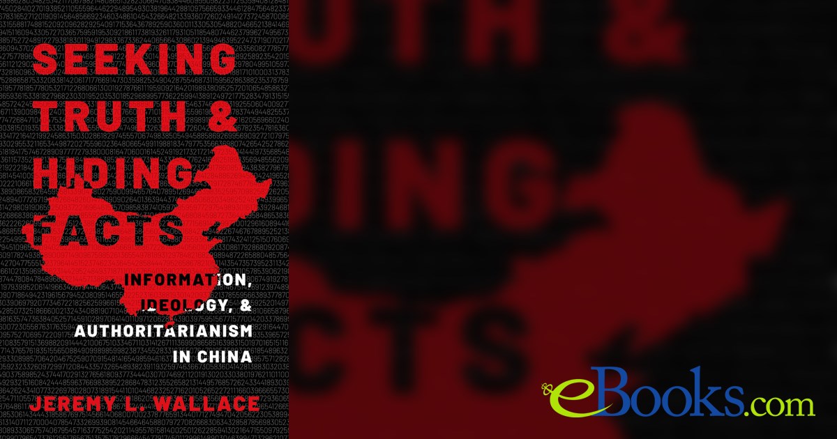 Seeking Truth and Hiding Facts by Jeremy L. Wallace (ebook)