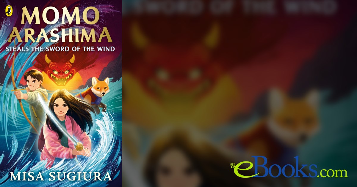 Momo Arashima Steals the Sword of the Wind by Misa Sugiura (ebook)
