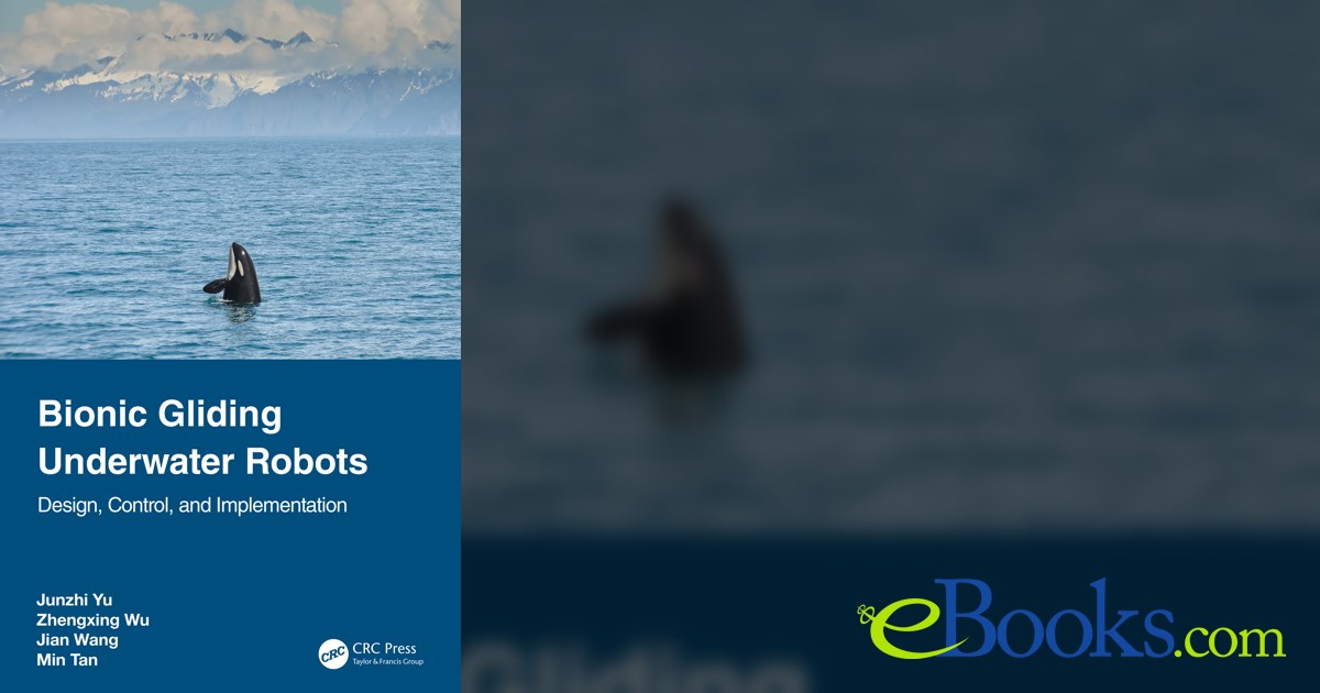Bionic Gliding Underwater Robots by Junzhi Yu (ebook)