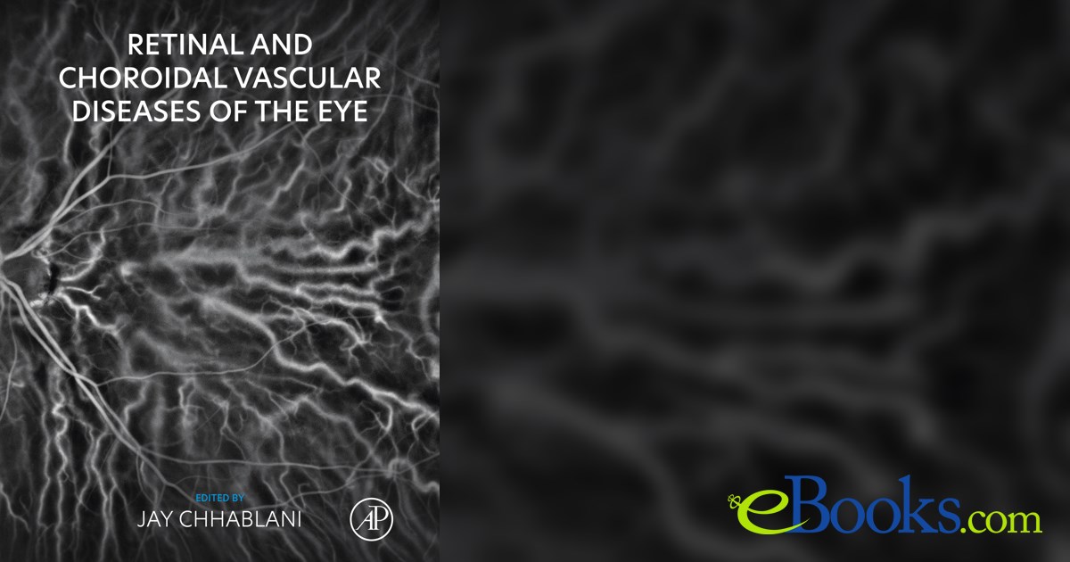 Retinal and Choroidal Vascular Diseases of the Eye
