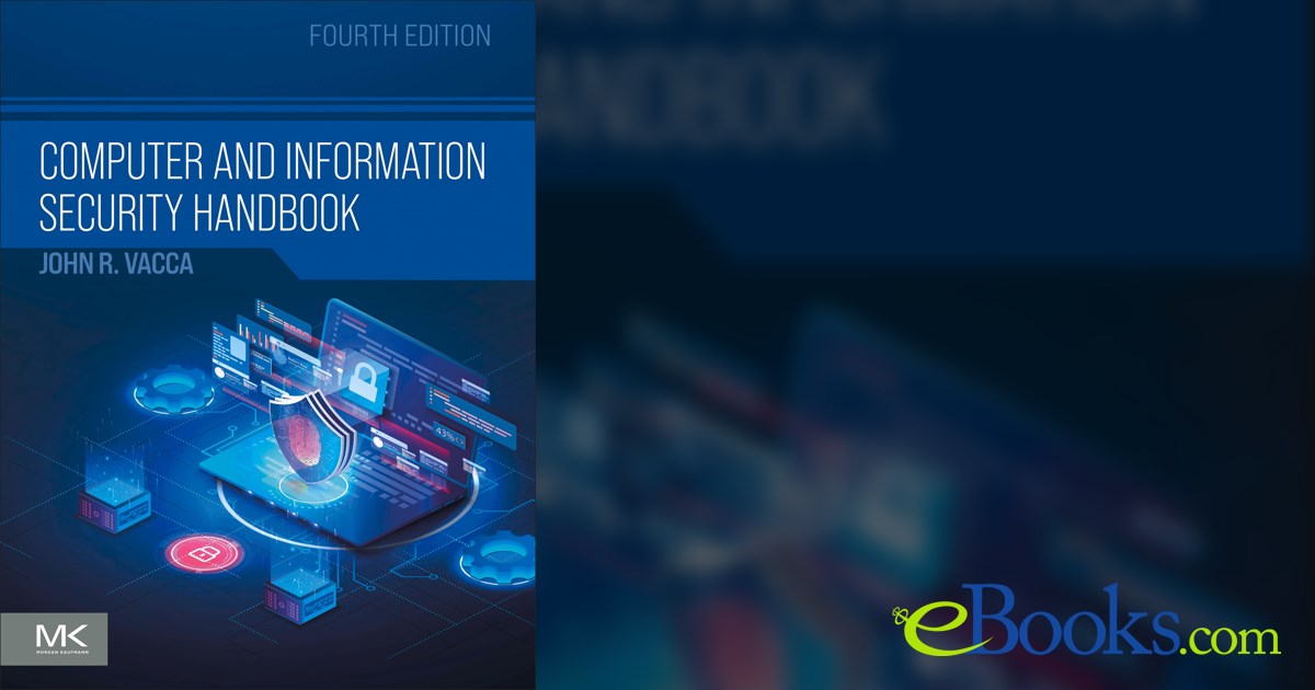 Computer and Information Security Handbook (4th ed.)
