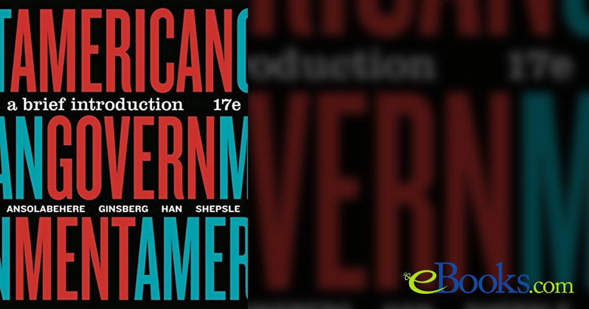 American Government (17th ed.) by Theodore J. Lowi (ebook)