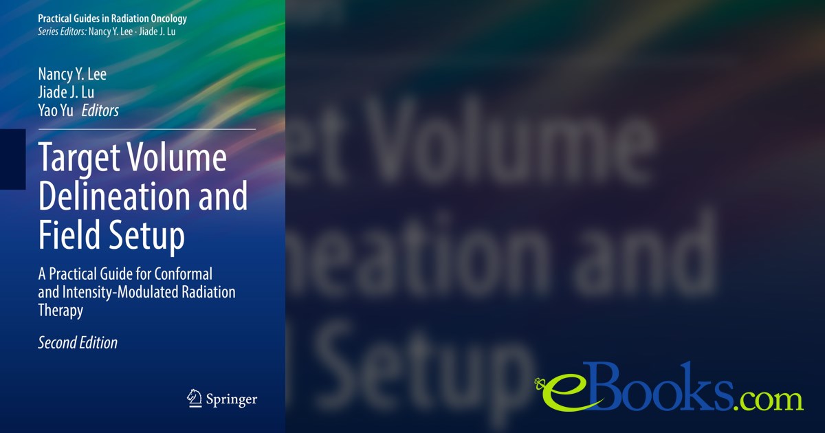 Target Volume Delineation and Field Setup (2nd ed.)
