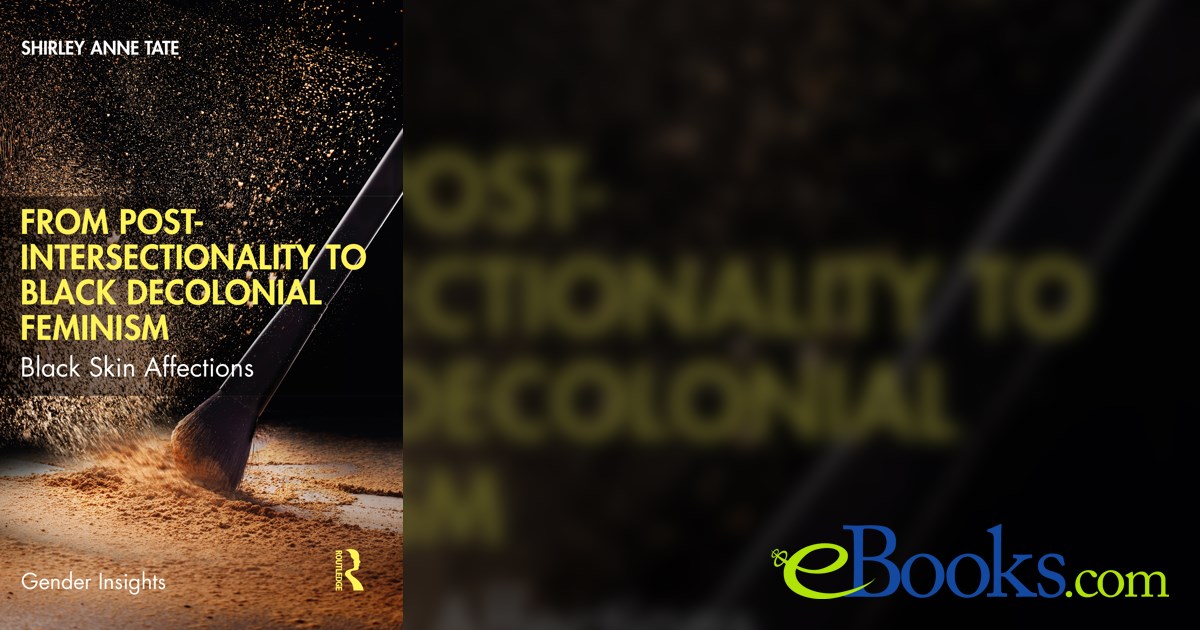 From Post-Intersectionality to Black Decolonial Feminism