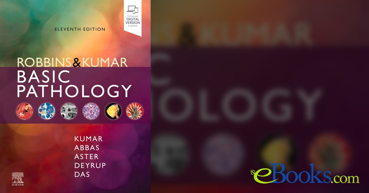 Robbins & Kumar Basic Pathology, E-Book (11th ed.)