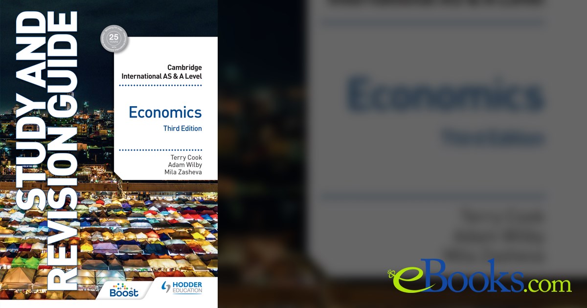 Cambridge International AS/A Level Economics Study and Revision Guide ...