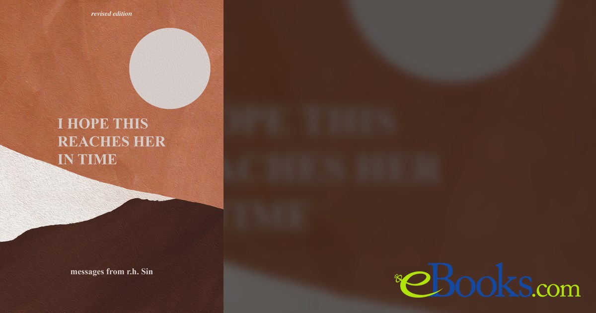 I Hope This Reaches Her in Time Revised Edition by r.h. Sin (ebook)