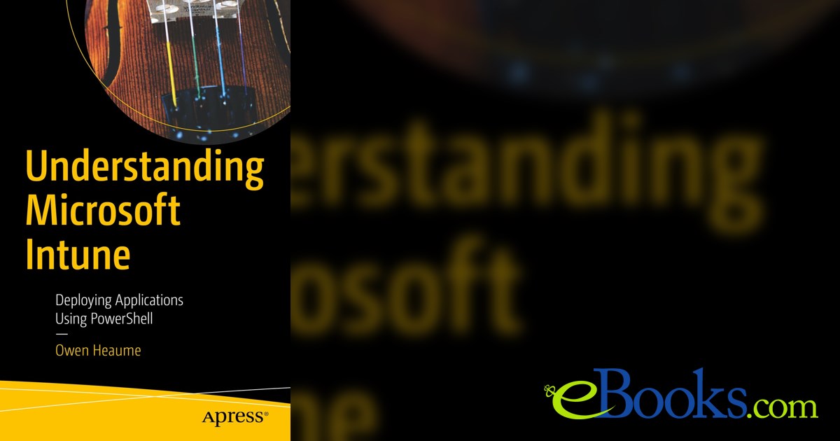 Understanding Microsoft Intune by Owen Heaume (ebook)