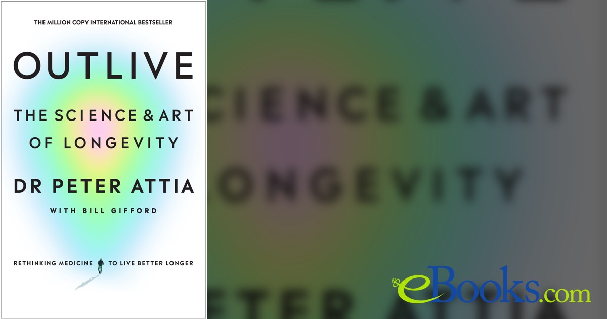 Outlive by Peter Attia (ebook)