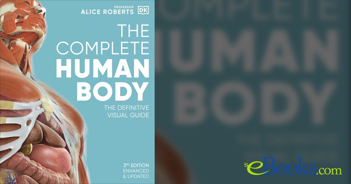 The Complete Human Body by Alice Roberts (ebook)