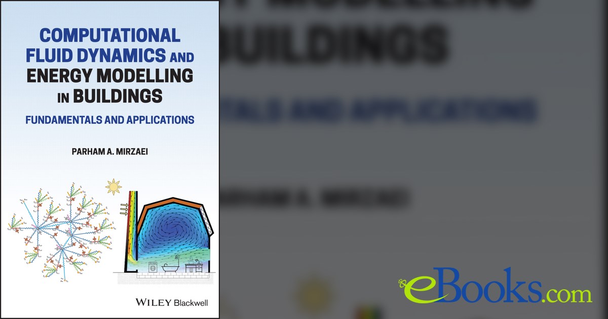 Computational Fluid Dynamics and Energy Modelling in Buildings