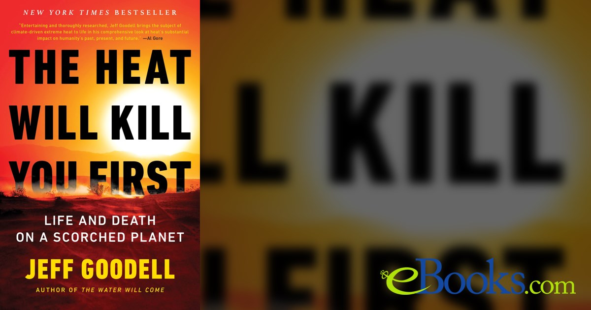 The Heat Will Kill You First by Jeff Goodell (ebook)