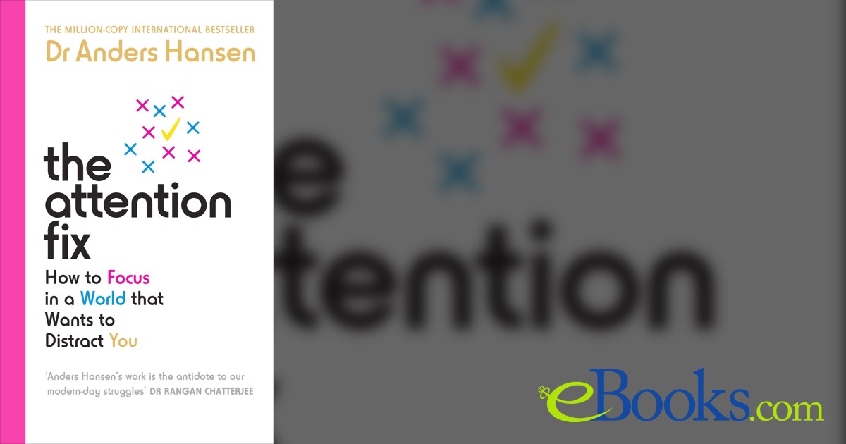 The Attention Fix by Dr Anders Hansen (ebook)