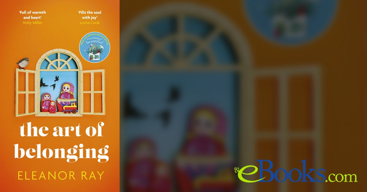 The Art of Belonging by Eleanor Ray (ebook)