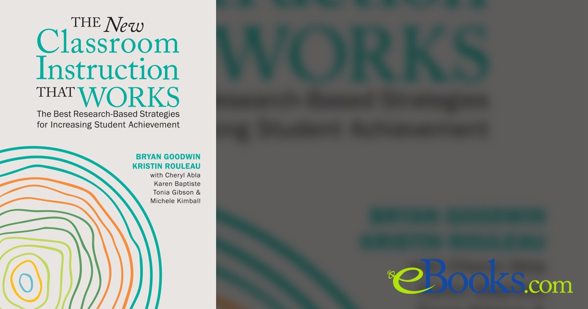 The New Classroom Instruction That Works by Bryan Goodwin (ebook)
