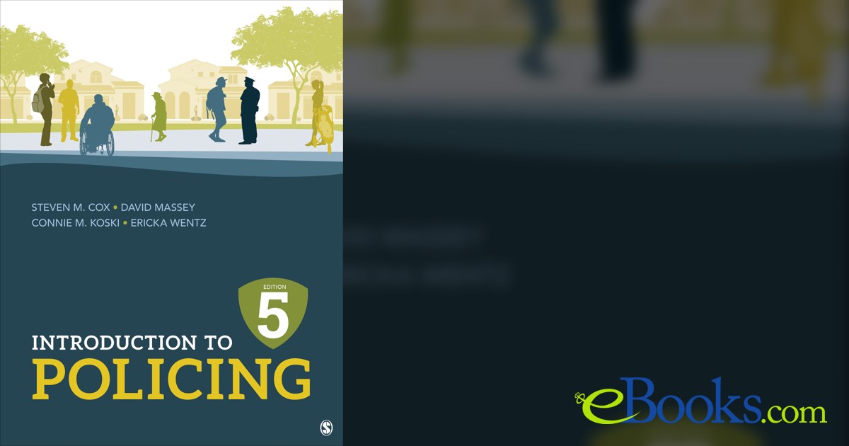 Introduction to Policing (5th ed.) by Steven M. Cox (ebook)