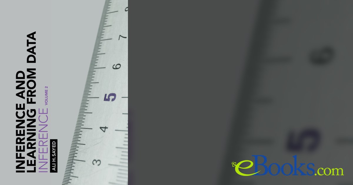 Inference and Learning from Data: Volume 2 by Ali H. Sayed (ebook)