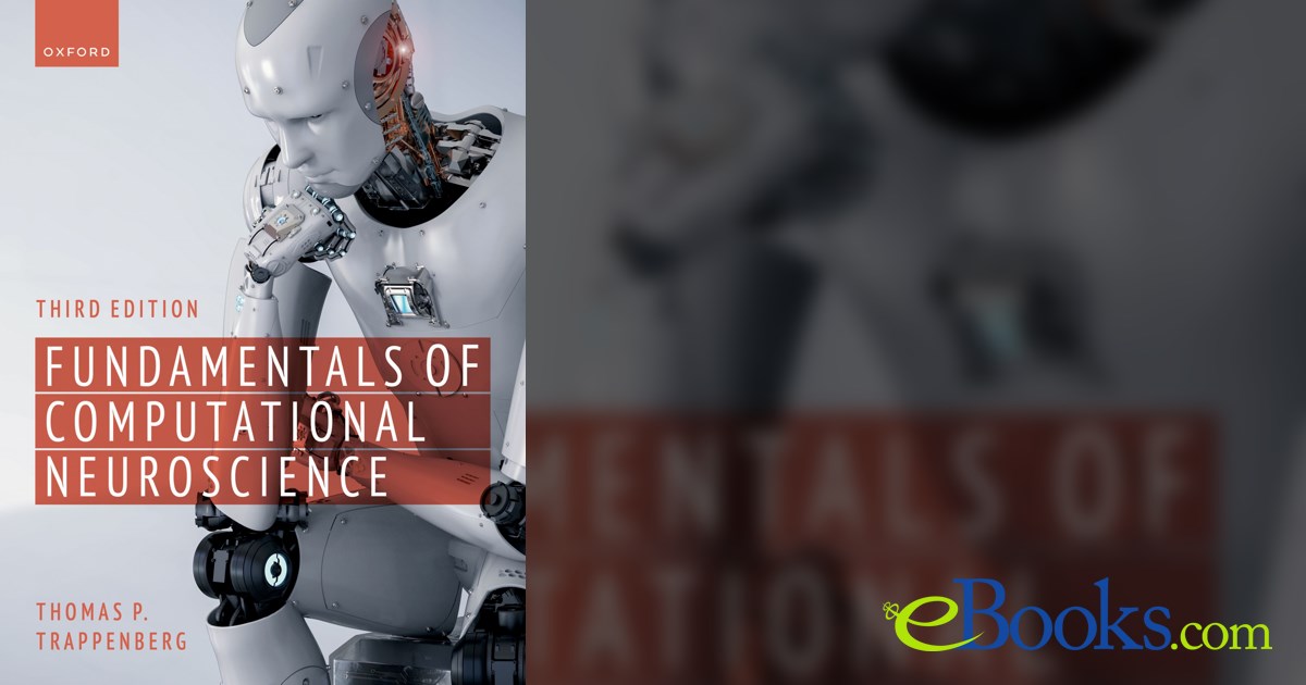 Fundamentals Of Computational Neuroscience 3rd Ed