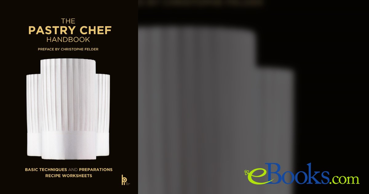 The Pastry Chef Handbook by Pierre Paul Zeiher (ebook)