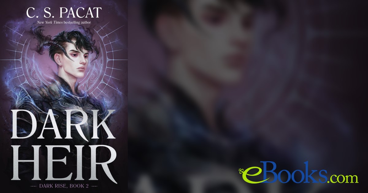 Dark Heir by C. S. Pacat (ebook)