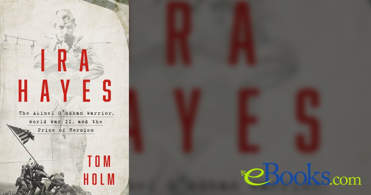 Ira Hayes by Tom Holm (ebook)