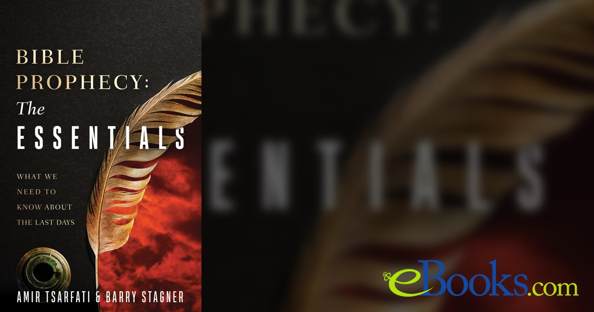 Bible Prophecy: The Essentials by Amir Tsarfati (ebook)