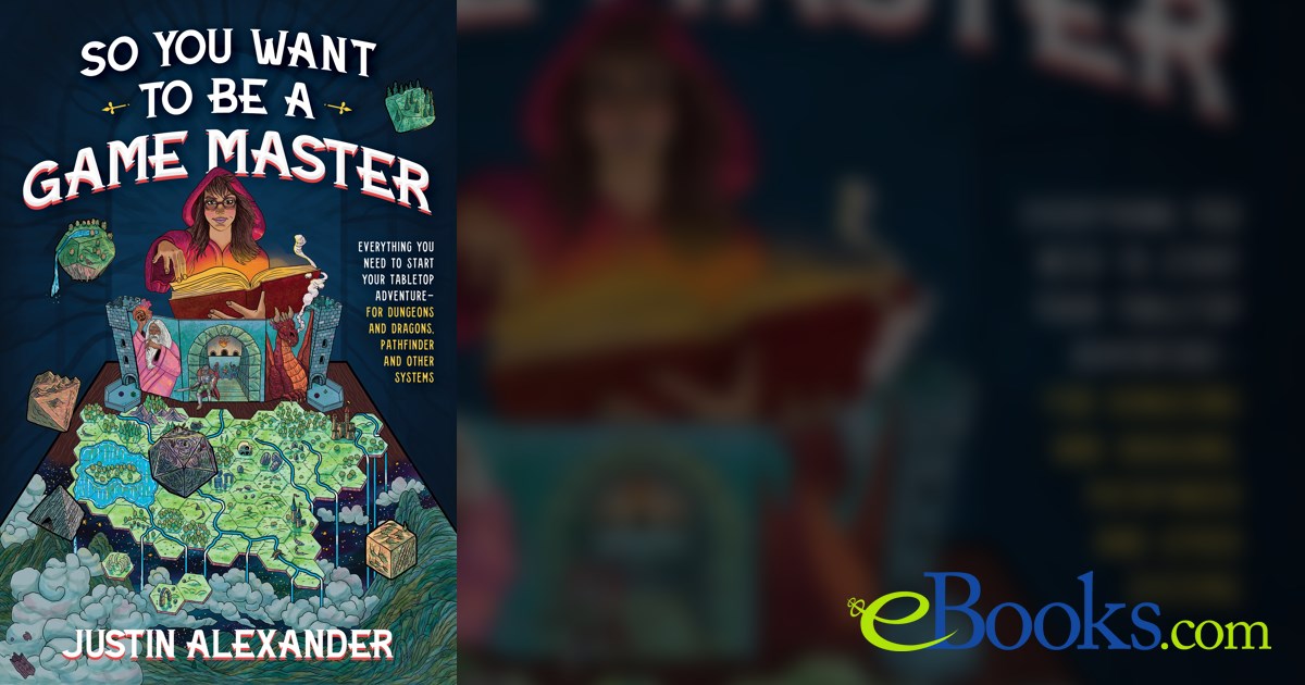 So You Want To Be A Game Master by Justin Alexander (ebook)