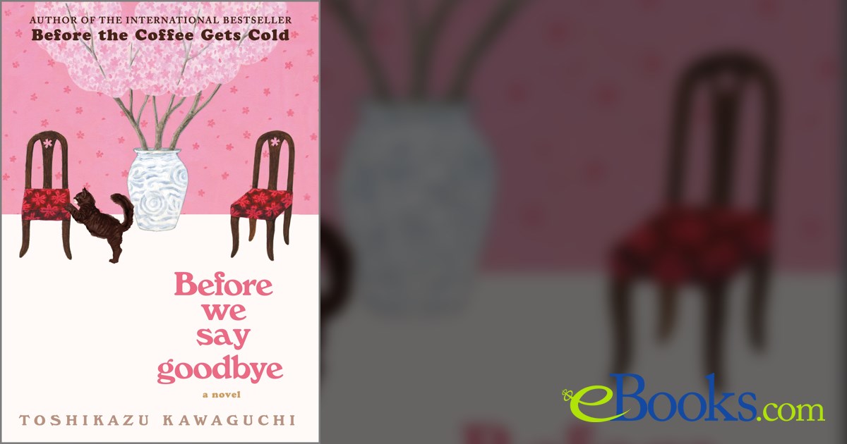 Before We Say Goodbye by Toshikazu Kawaguchi (ebook)