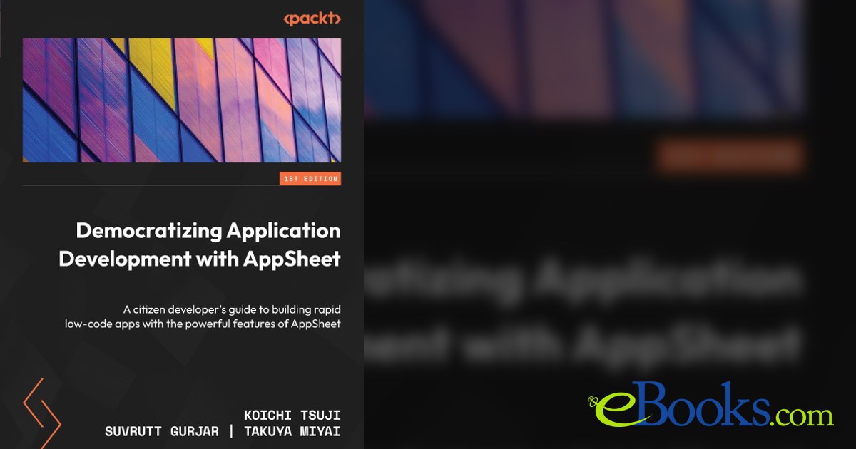 Democratizing Application Development with AppSheet