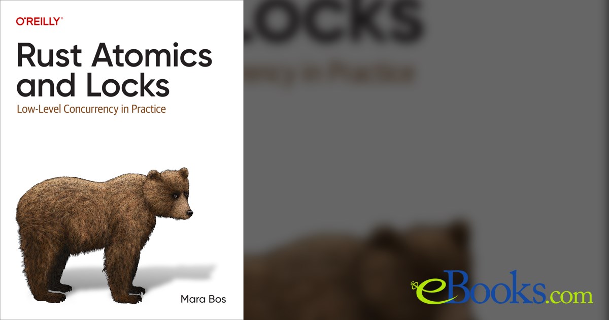 Rust Atomics and Locks by Mara Bos (ebook)