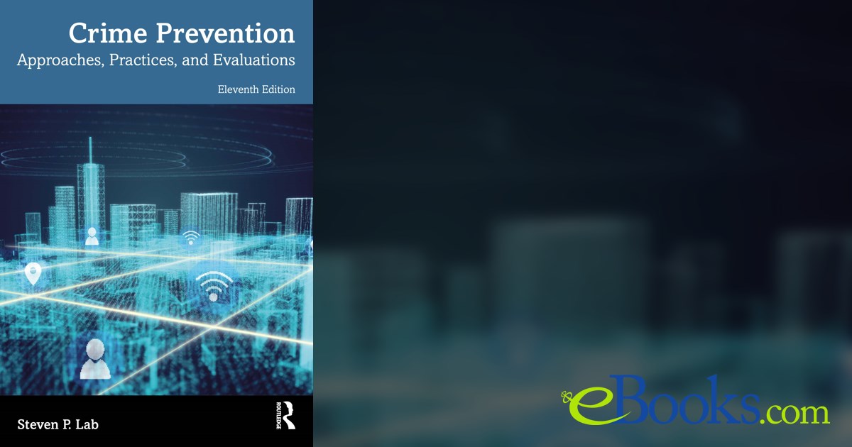 Crime Prevention (11th ed.) by Steven P. Lab (ebook)