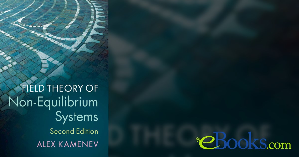 Field Theory of Non-Equilibrium Systems (2nd ed.)