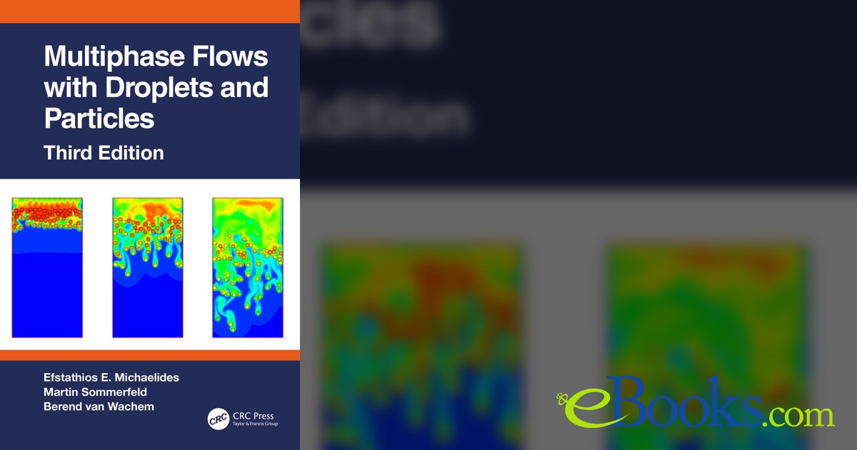 Multiphase Flows with Droplets and Particles, Third Edition